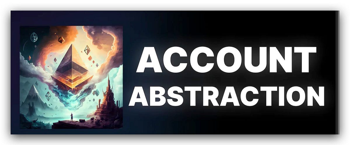 Account Abstraction: A holistic guide | by Jayjit Biswas | Jul, 2023 ...