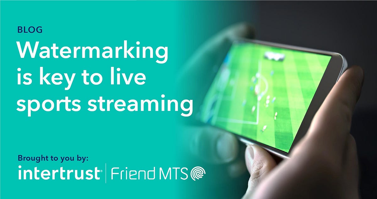 The role of watermarking in live sports streaming - Saksham - Medium