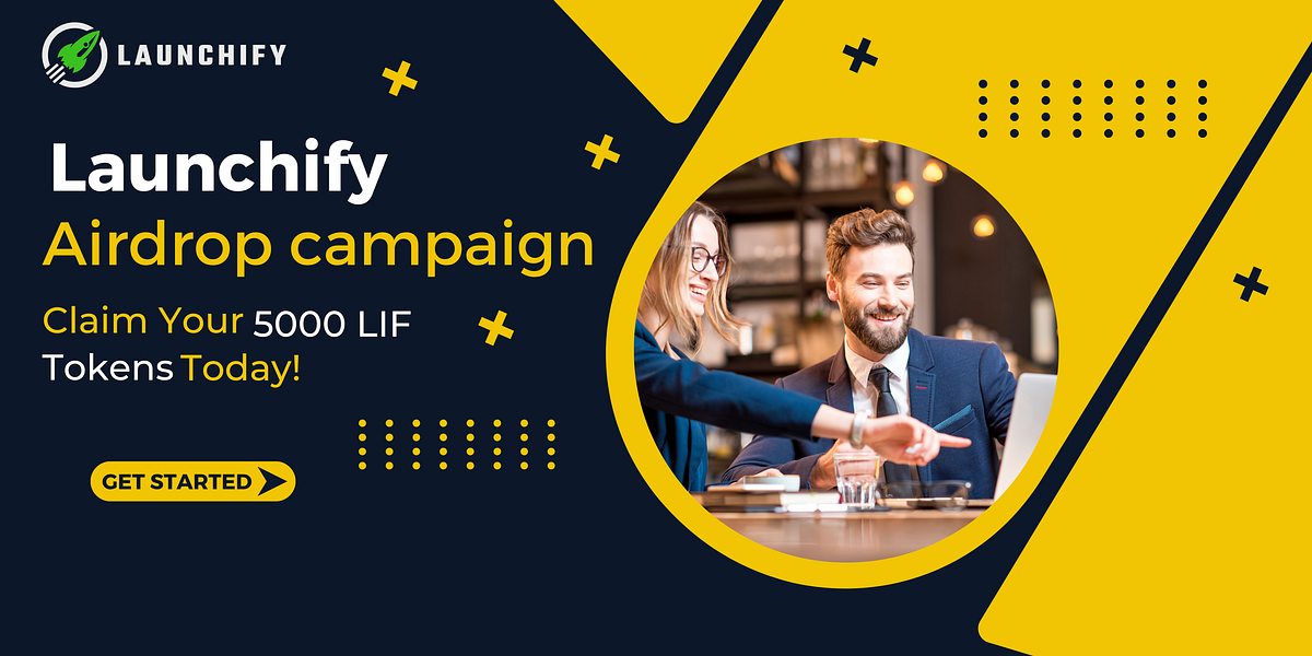 🚀 Breaking News: Launchify’s Airdrop Program Takes Off! Claim Your 5000 LIF Tokens and Unlock a ...