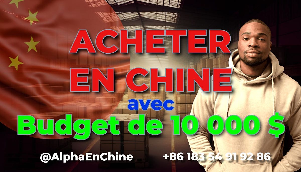 Guide Complet : Comment acheter des Marchandises en Chine avec un ...