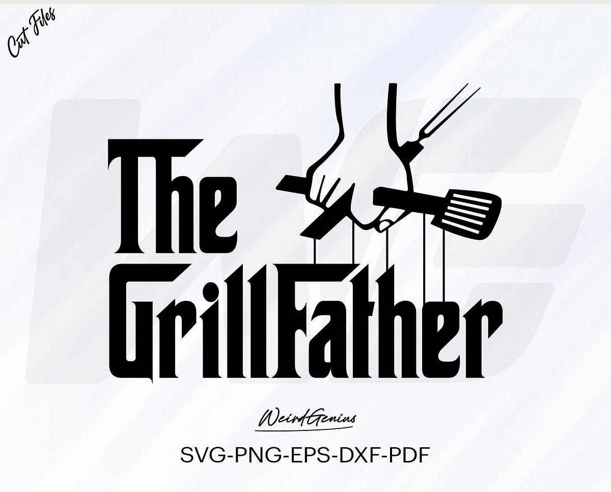 The Grill Father Svg, father Svg, Grill Svg, Dad Shirt Svg, Father ...
