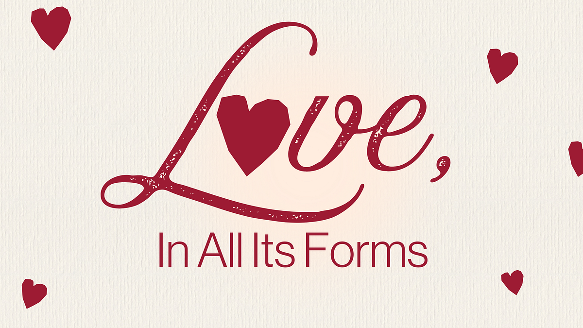 Love, In All Its Forms. by Alyosha Trinidad | by The Manila Collegian ...