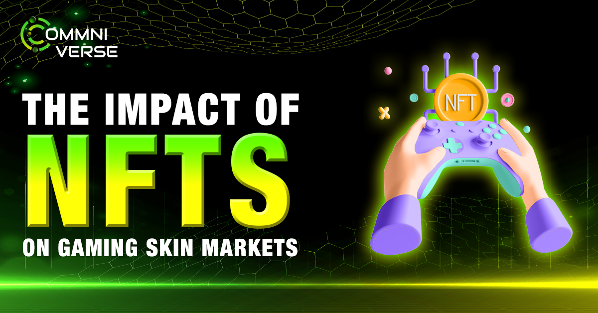 The Impact of NFTs on Gaming Skin Markets: A Comprehensive Analysis ...