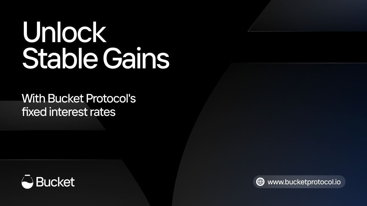 Embracing Sustainability and Predictability: Bucket Protocol’s Introduction of Fixed Interest ...
