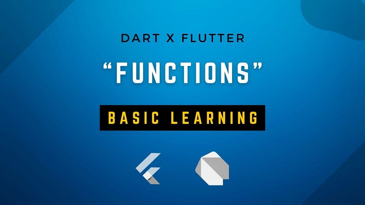 Getting Started with Dart Functions: A Guide for Flutter Developers | by Samuel Getachew | Oct ...