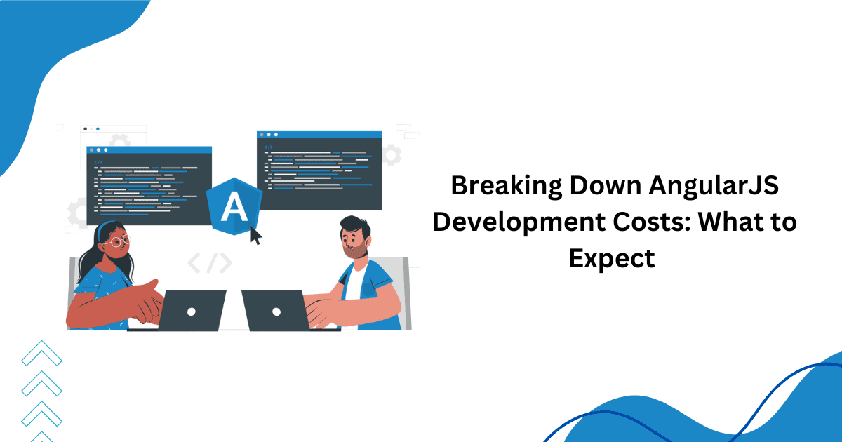 Breaking Down AngularJS Development Costs: What to Expect 💰📊 | by WebClues Infotech | Dec, 2024 ...