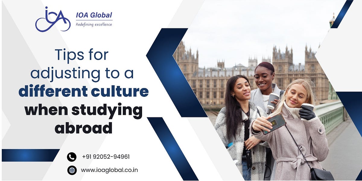 Tips for adjusting to a different culture when studying abroad | by Amit Goyal | Medium