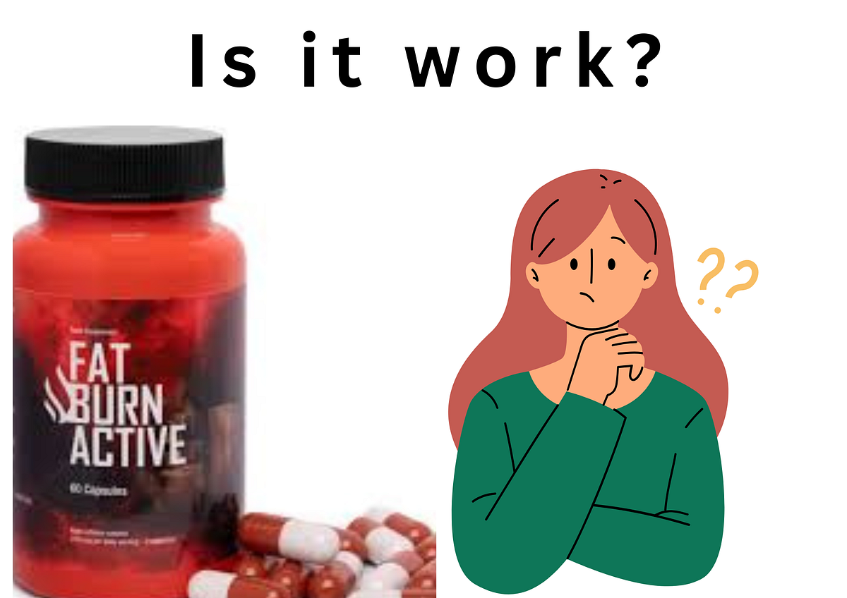 Fat Burn Active — review. Fat Burn Active supplements are made… | by ...