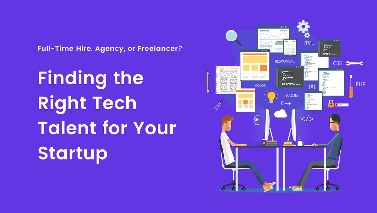 Finding the Right Tech Talent for Your Startup | by Tom Nassr ...
