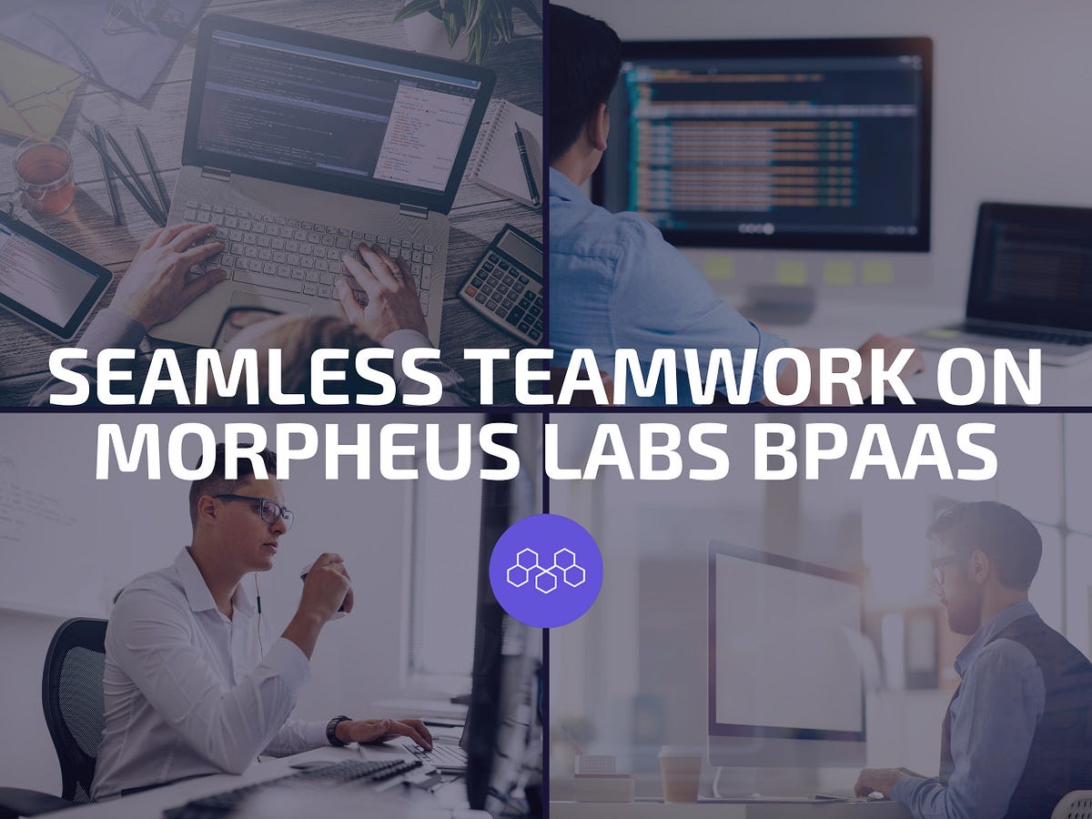 Helping Businesses Work Remotely in Blockchain Development with Morpheus Labs BPaaS | by ...