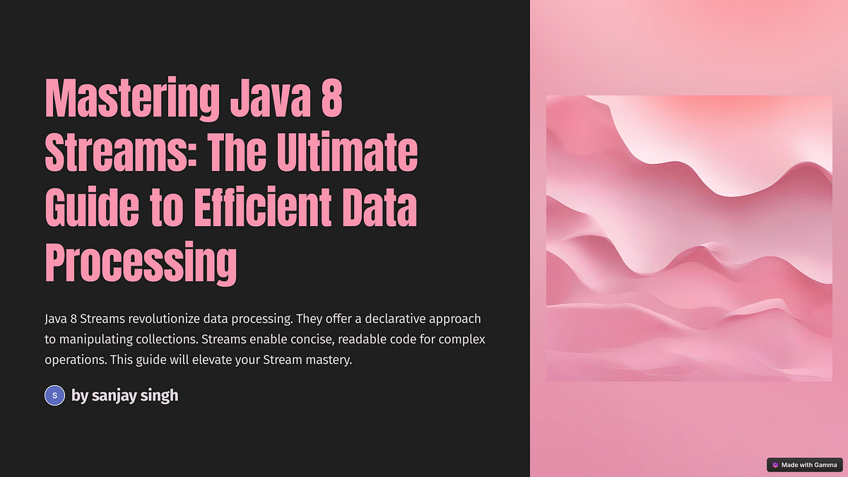 Mastering Java 8 Streams: The Ultimate Guide to Efficient Data ... Mastering Java 8 Streams: The Ultimate Guide to Efficient Data ...