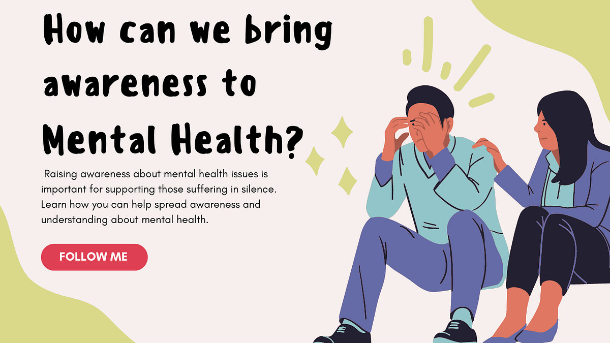 How can we bring awareness to mental health? | by Mahdpk | Medium