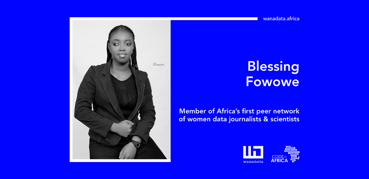 Blessing Fowowe - WanaData Africa - Medium