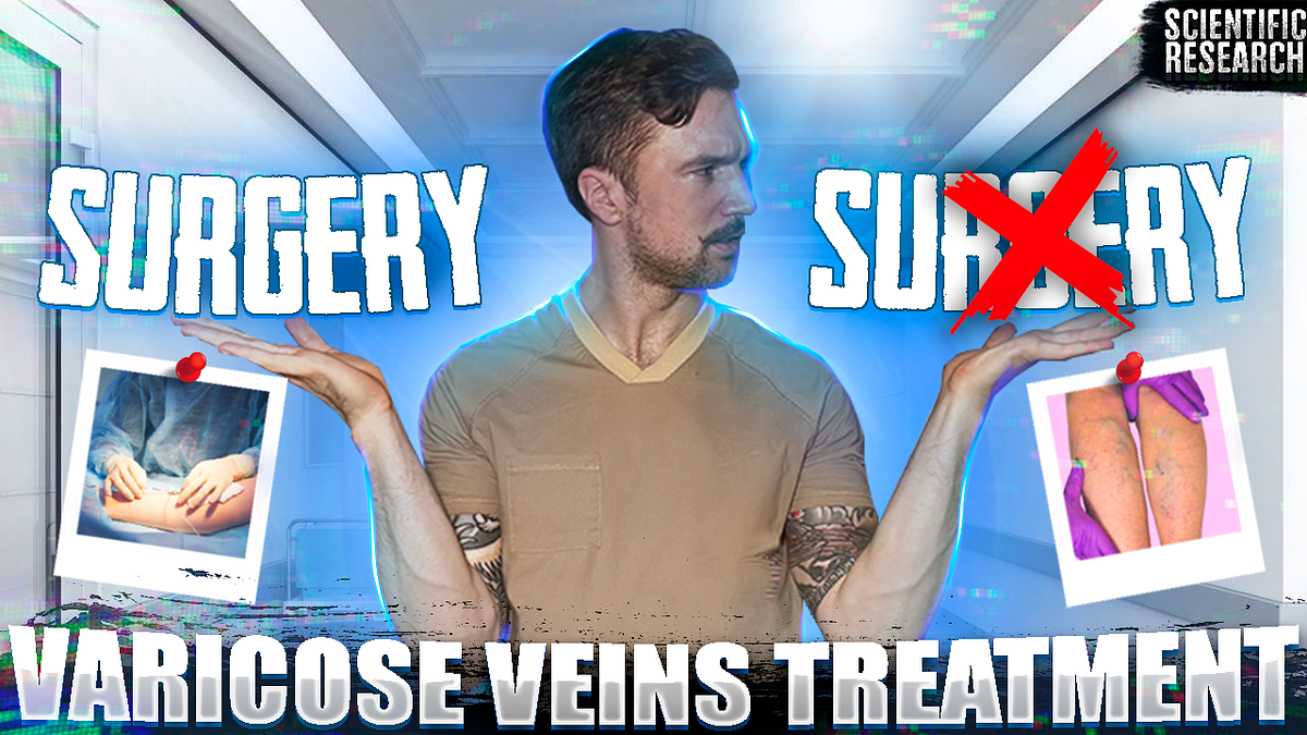 Varicose Veins: Surgery vs Non-Surgical Treatments? Scientific Research ...