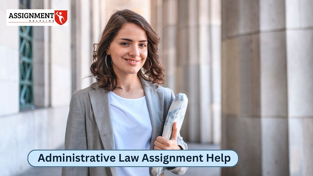 Administrative Law Assignment Help - Paul watson - Medium