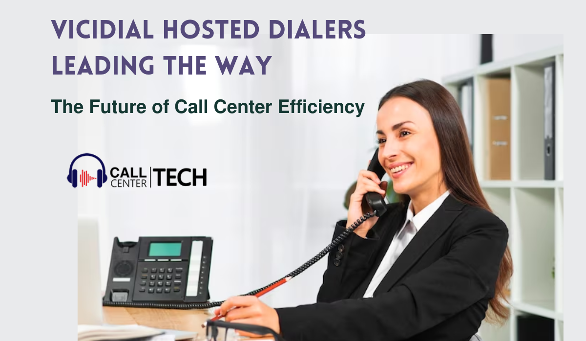 The Future of Call Center Efficiency: Vicidial Hosted Dialers Leading ...