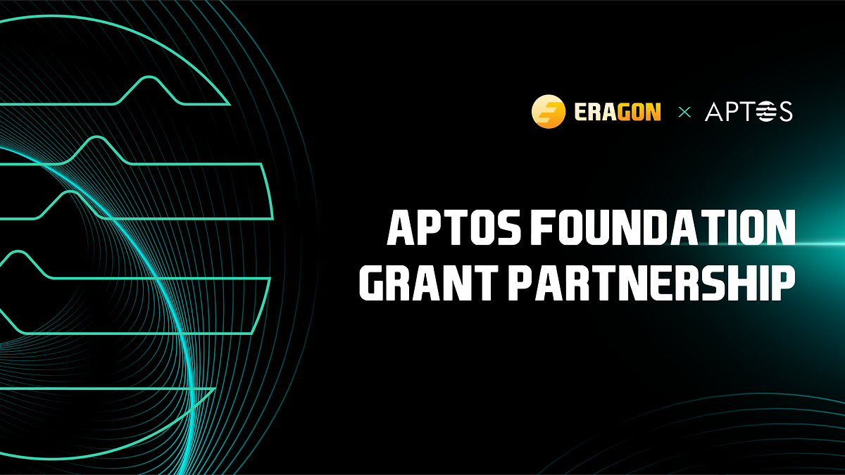 ERAGON and Aptos Foundation Join Forces: Grant Partnership Unveiled! | by ERAGON | Web3 Mobile ...