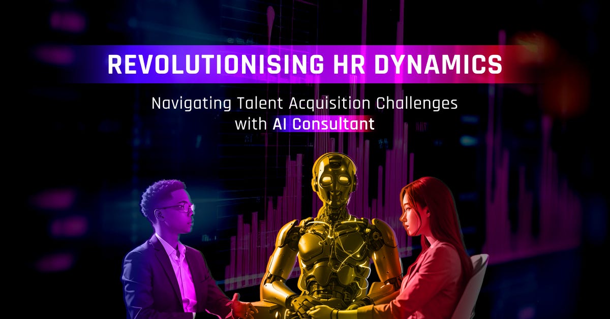 Revolutionising HR Dynamics: Navigating Talent Acquisition Challenges ...