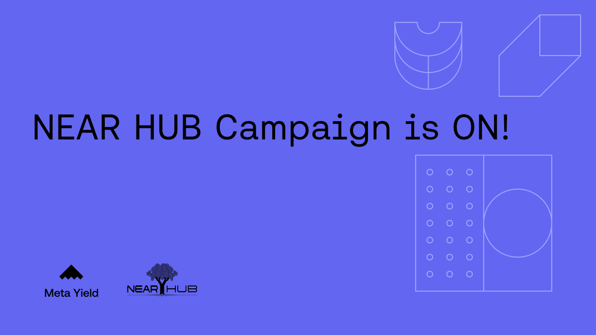 Now on Meta Yield Launchpad: NEAR Hub | by metapool.near | Meta Pool ...