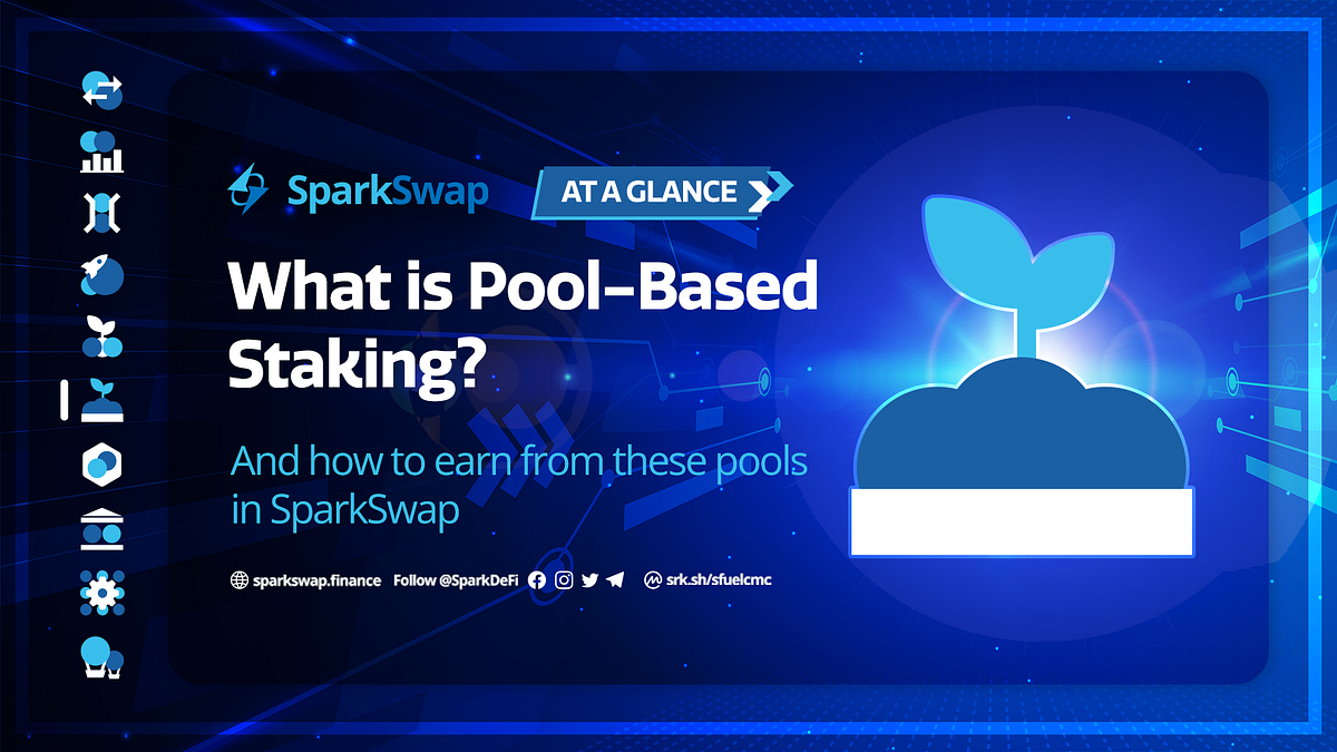 [Updated] SparkSwap #AtAGlance: What is SparkPool Pool Staking? | by ...