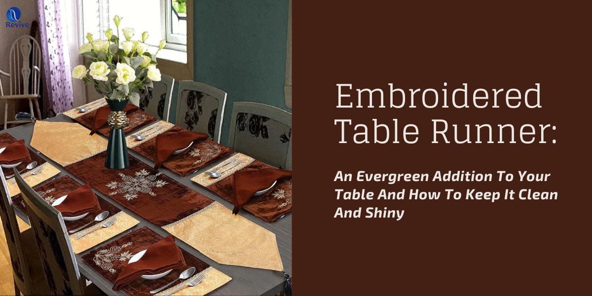 Embroidered Table Runner: An Evergreen Addition To Your Table And How ...