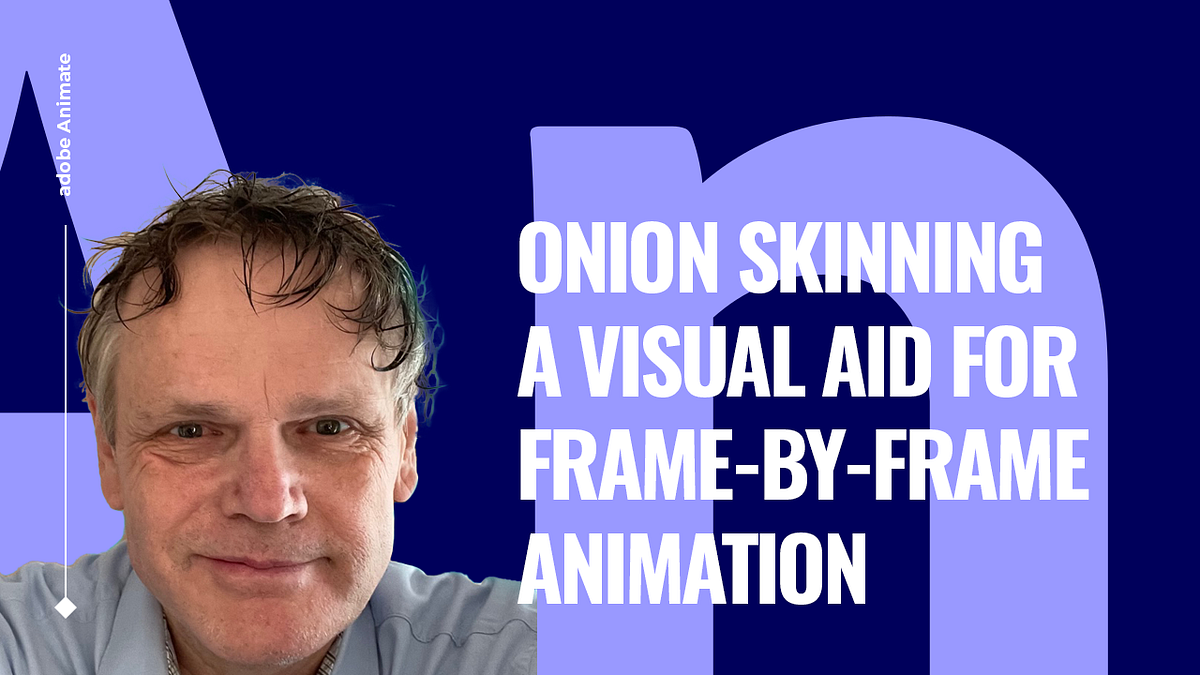 Onion Skinning: A Visual Aid for Frame-by-Frame Animation | by Benard Kemp (Coach and Multimedia ...
