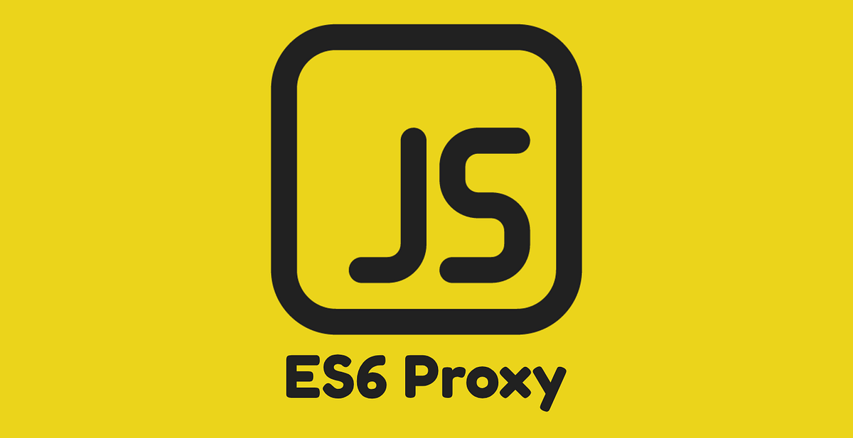 How JavaScript Proxy Works Under The Hood? | by Hossein Mousavi | JavaScript in Plain English