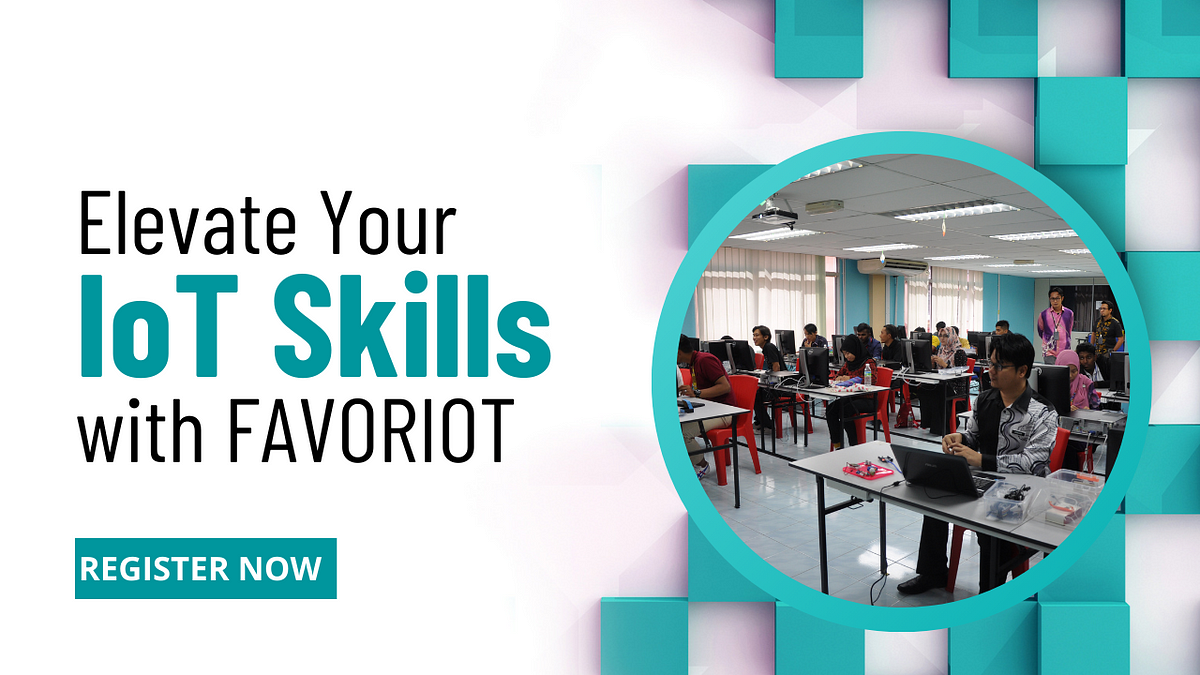 How-To Elevate Your IoT Skills with “Advanced IoT with Favoriot IoT ... How-To Elevate Your IoT Skills with “Advanced IoT with Favoriot IoT ...