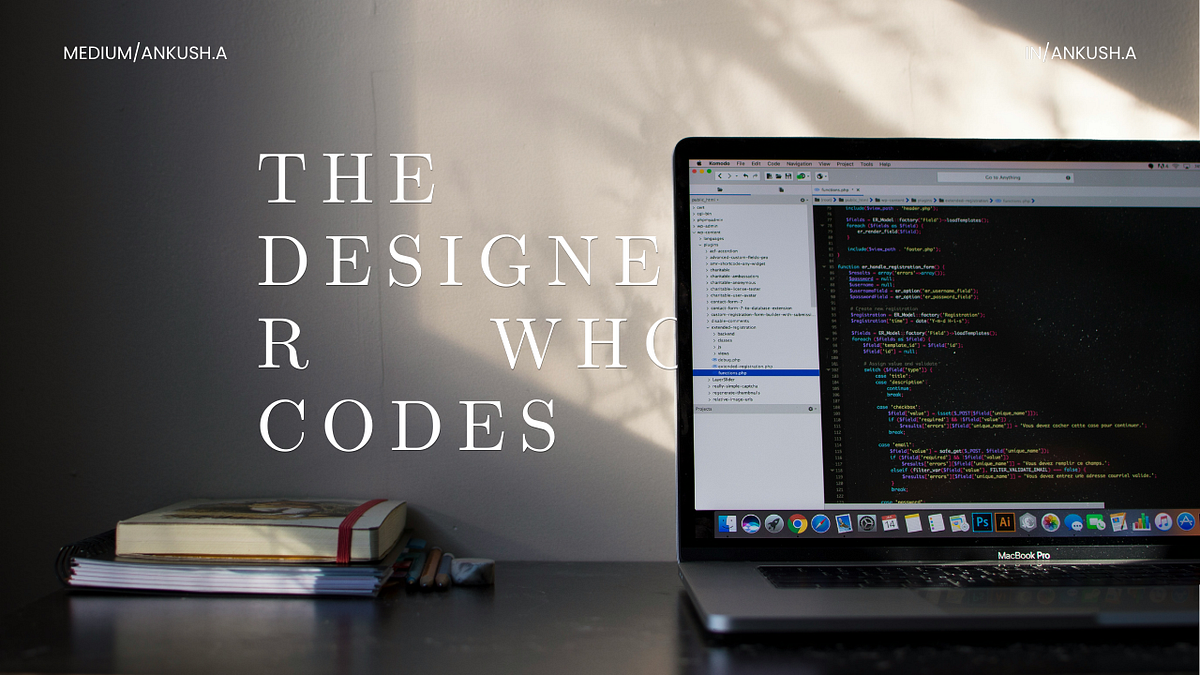 The Designer Who Codes. For a long time, I treated code like… | by ...