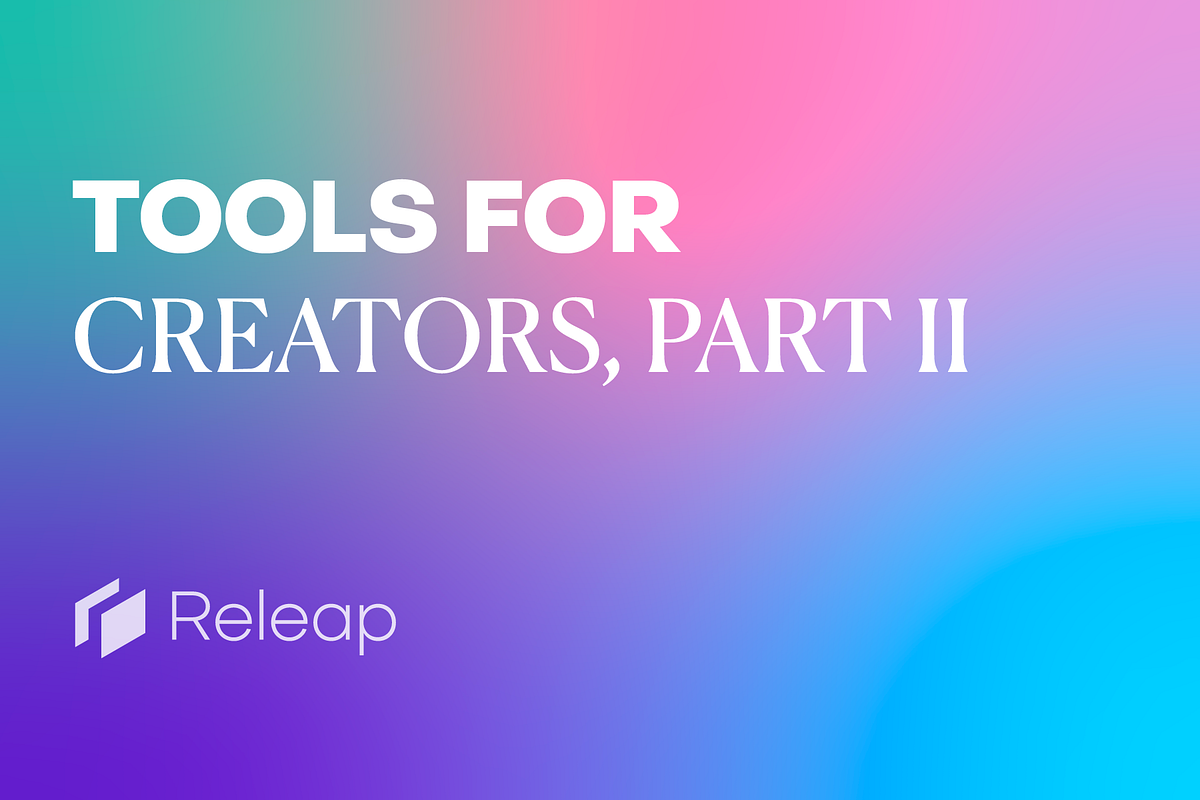 Tools for Creators — Part II. Part 2 of our round-up of some of the ...