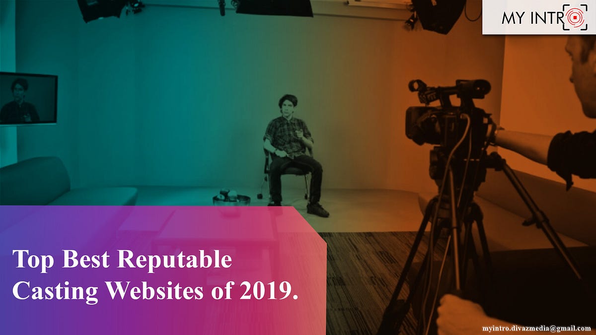 Top Best Reputable Casting Websites of 2019. | by Divaz My Intro | Medium
