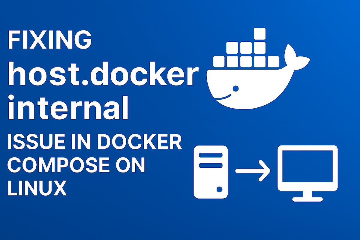 Fixing “host.docker.internal” Issue in Docker Compose on Linux | by Tofayel Hyder Abhi | Aug ...