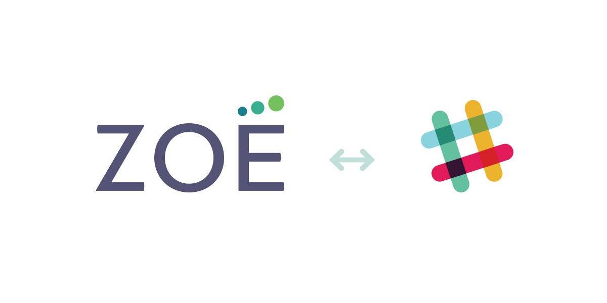 Why We Chose Slack as Zoe’s First Integration | by Guy Nirpaz | Farm ...