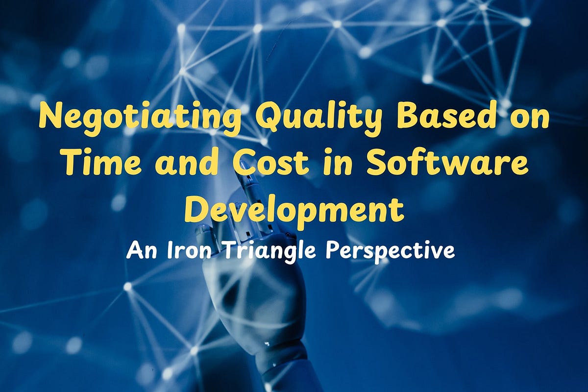 Negotiating Quality Based on Time and Cost in Software Development: An ...
