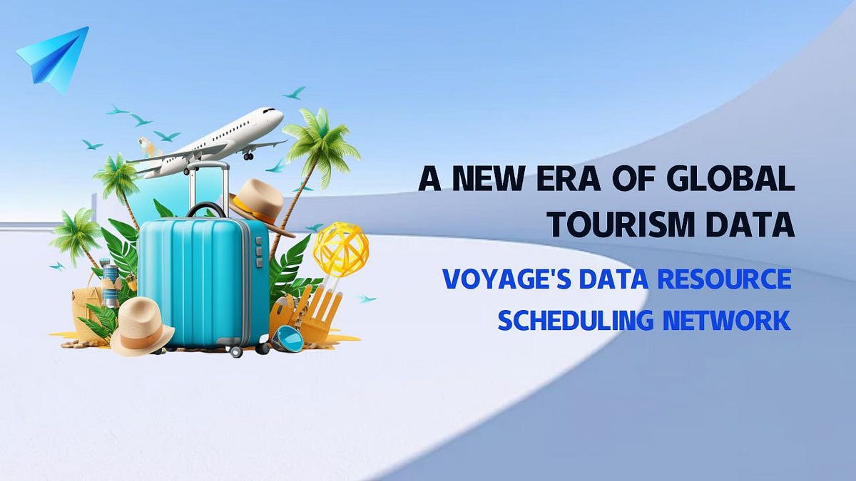 A New Era of Global Tourism Data: Voyage’s Data Resource Scheduling ...