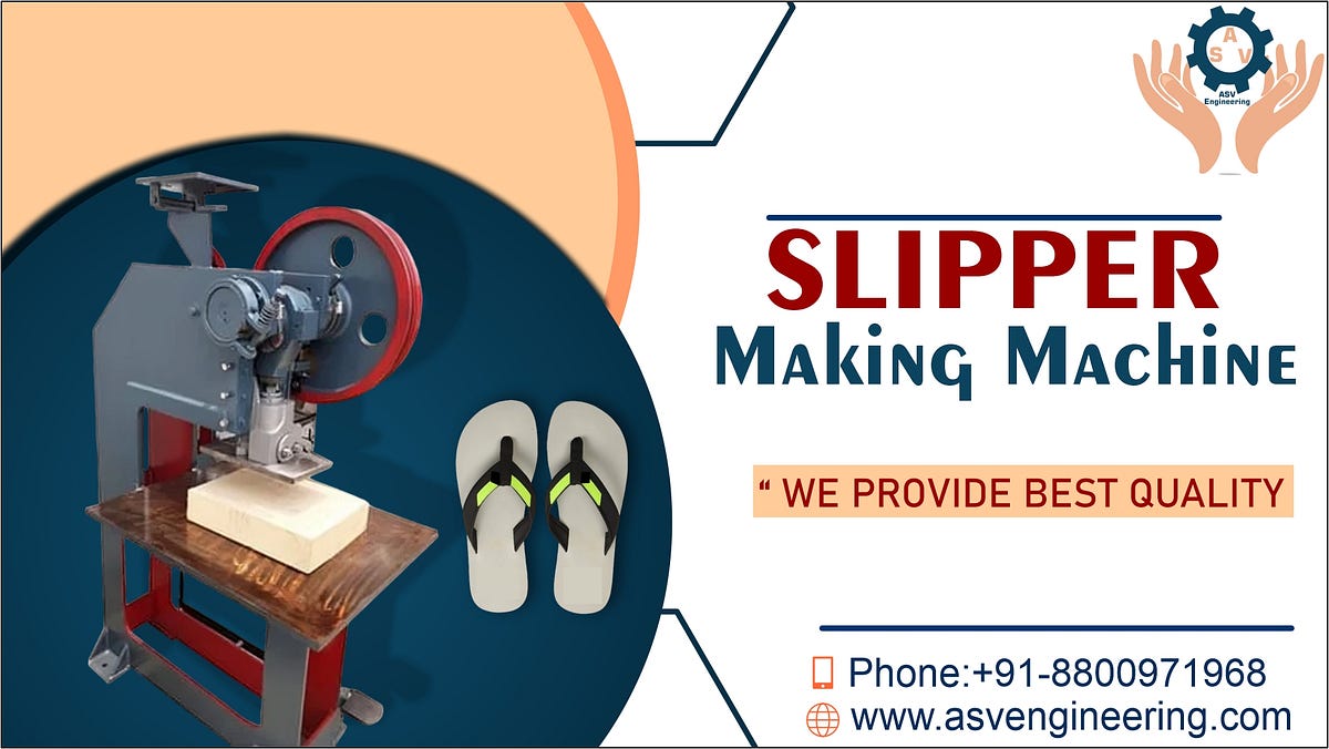 Slipper Making Machine in Delhi. Are you looking to enter the footwear ...