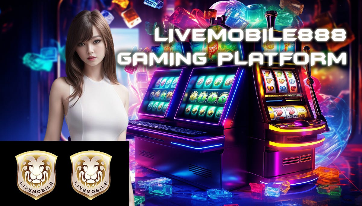 Unlocking Thrills: A Deep Dive into the Livemobile888 Gaming Platform ...