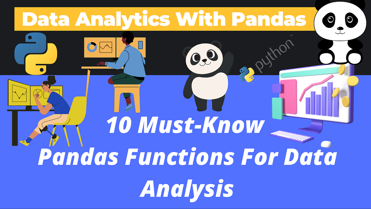 10 Must-Know Pandas Functions For Data Science Professionals | by Data Thinkers | Medium