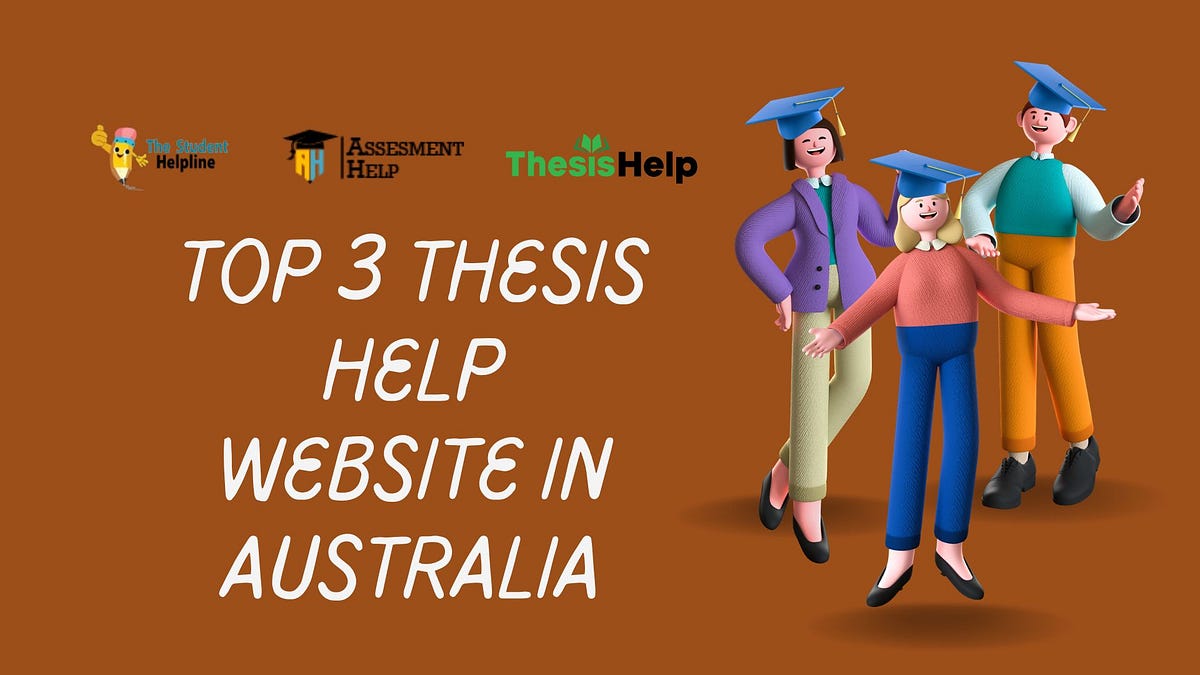 Top 3 Thesis Help Website In Australia | Medium