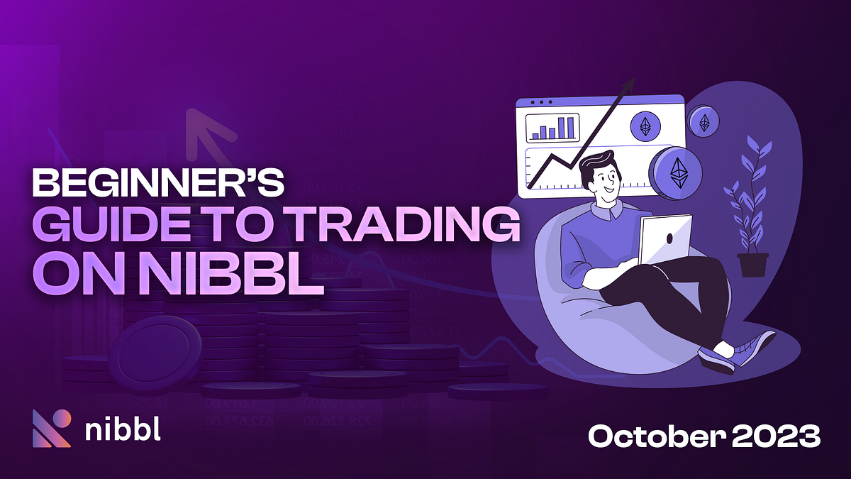 The Beginner’s guide to trading on Nibbl | by Ishan Limaye | Nibbl | Medium