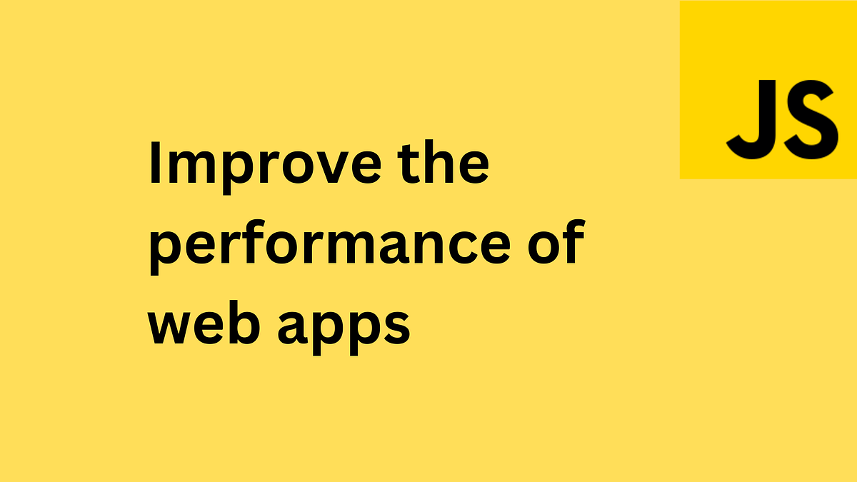 Top 7 ways to improve the performance of web apps | by Sanjeev Subedi ...
