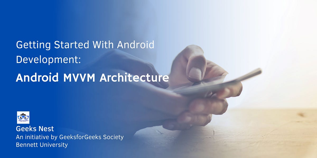 Getting Started with Android Development: Android MVVM Architecture ...