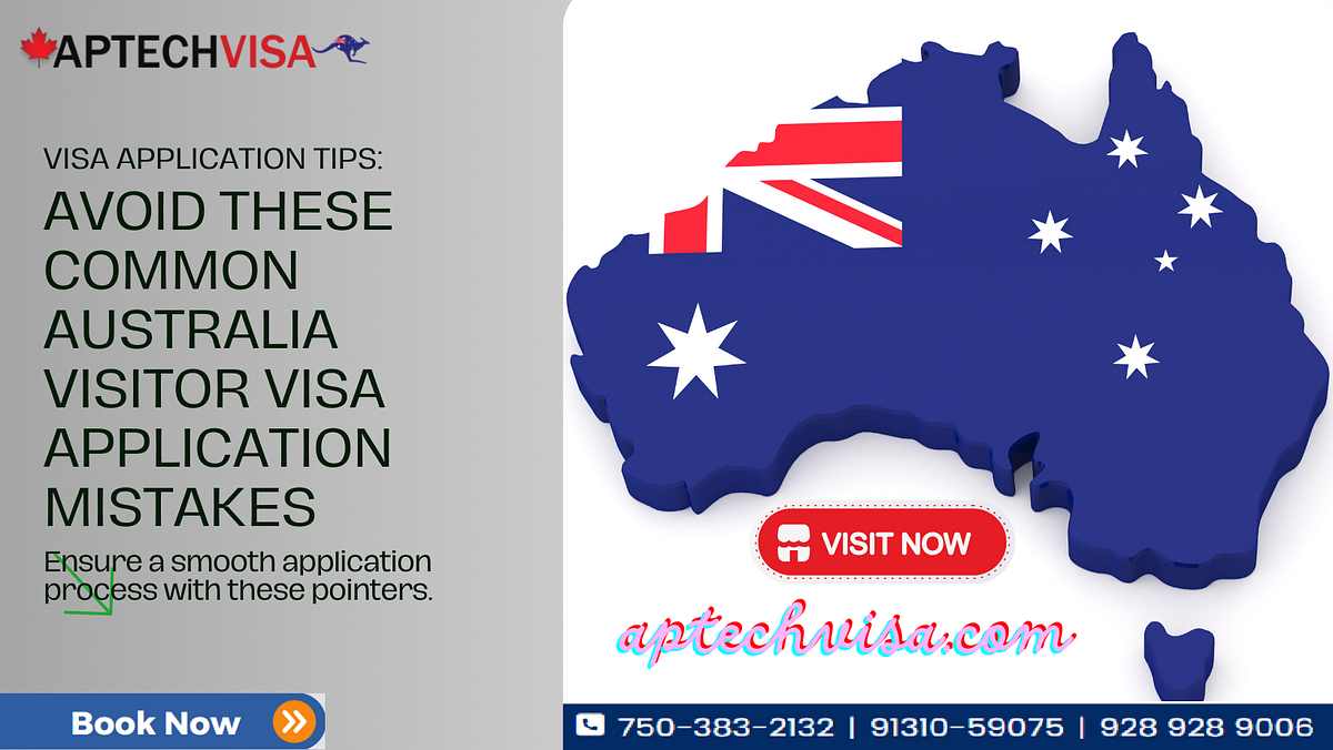 5 mistakes to Avoid in your Australia visitor visa application. | by Aptechvisa | May, 2024 | Medium