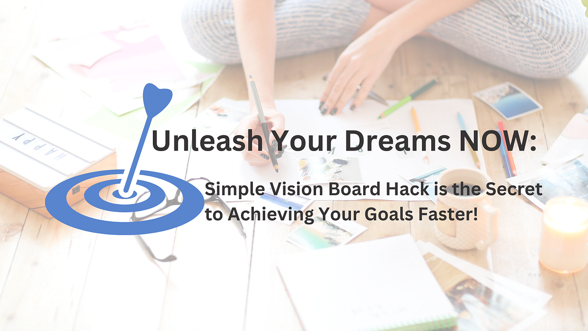 Craft a Vision Board for Goal Achievement | by Sophiko Lagvilava | Jun ...