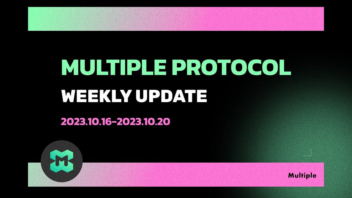 Multiple Protocol Weekly Report. This issue covers Week of October 16 ...