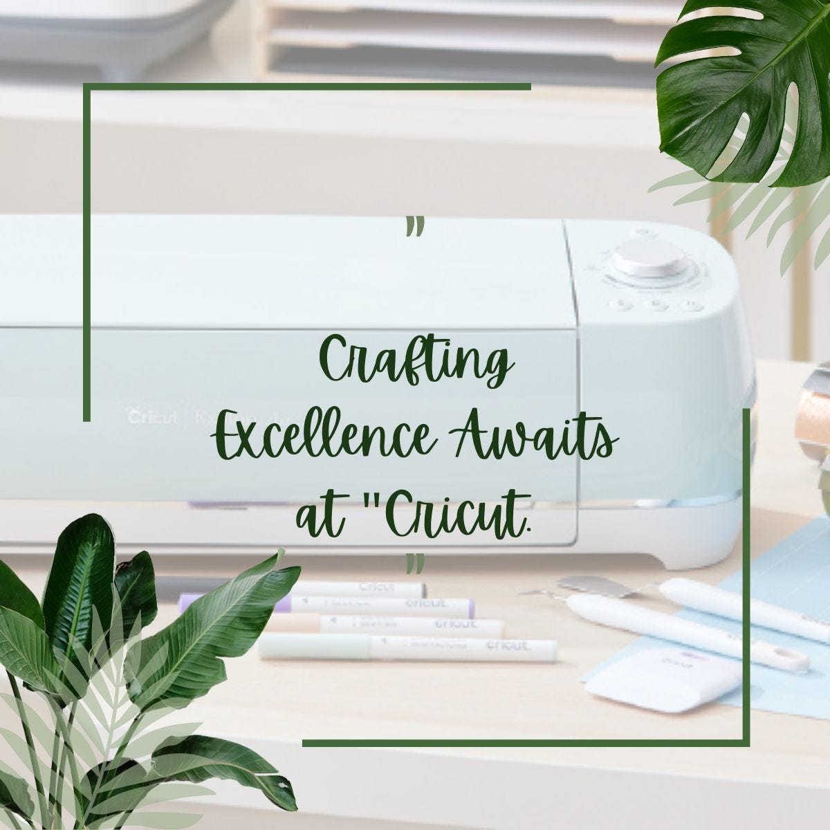 Crafting Excellence Awaits at Cricut. - Xavier - Medium