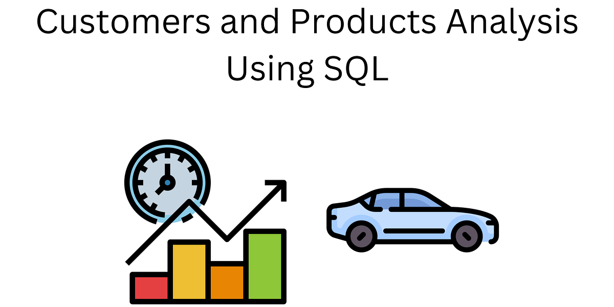 Customers and Products Analysis Using SQL | by Emmanuel Momoh | Dev Genius