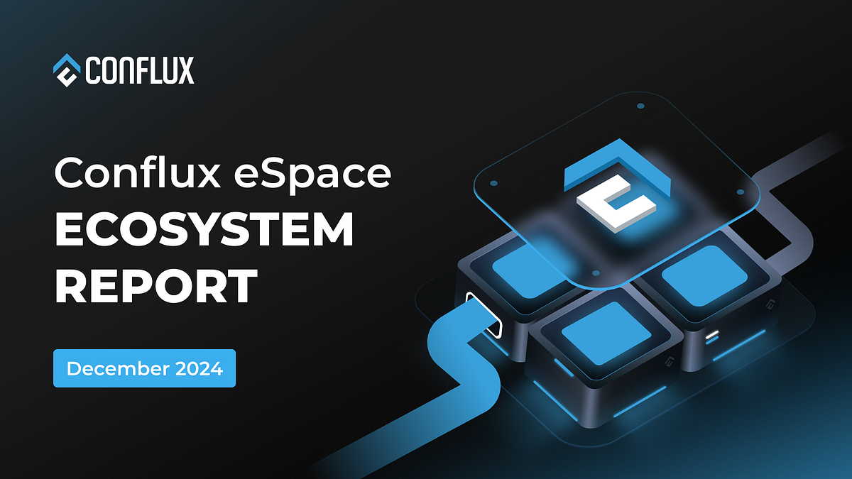 Conflux Ecosystem Report — December 2024 | by Conflux Ecosystem | Jan ...