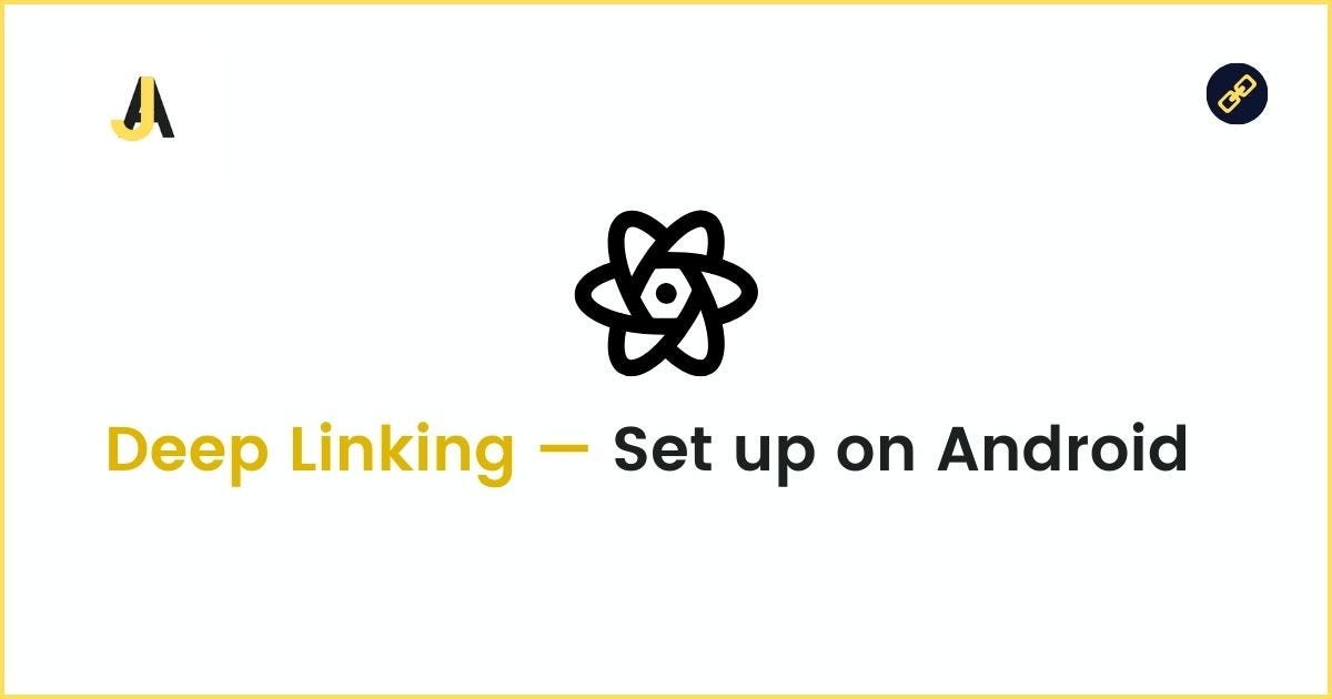 Deep Linking — Setup for Android. This Part is for setting up DeepLink… | by JAA Consulting | Medium
