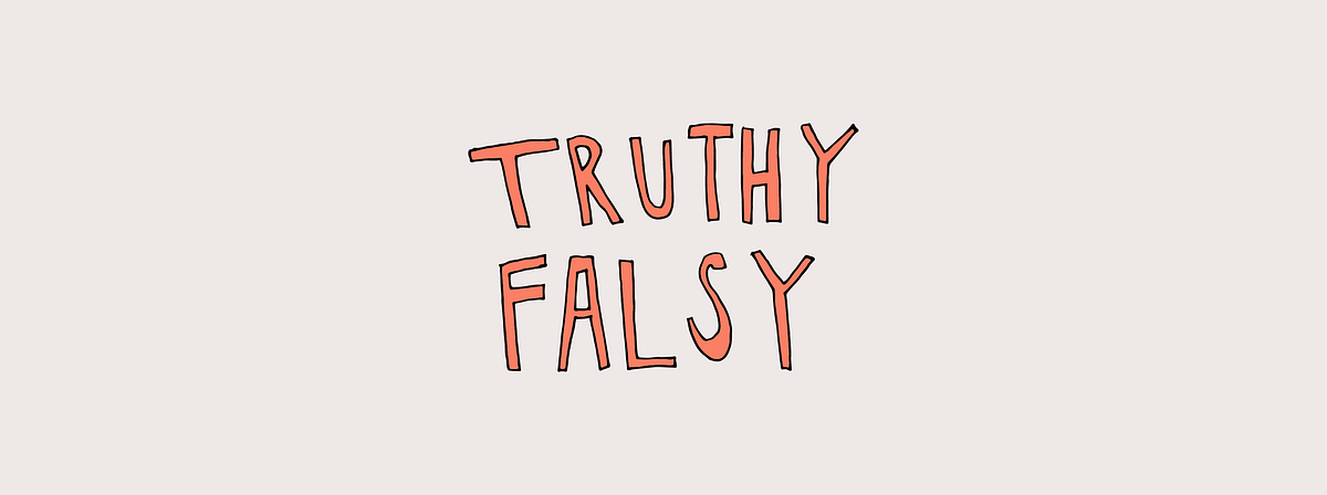 Truthy And Falsy Values And Logical Operators In Javascript By Sulhadin Öney Analytics